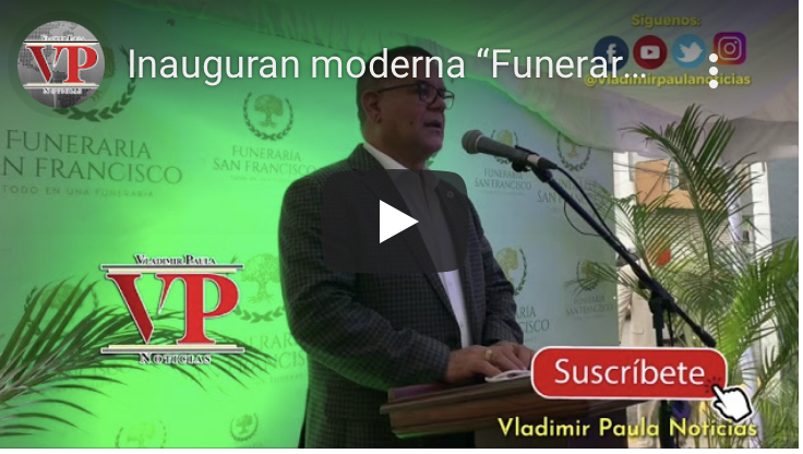 Inauguran moderna “Funeraria San Francisco” ofrecerá novedosos ...